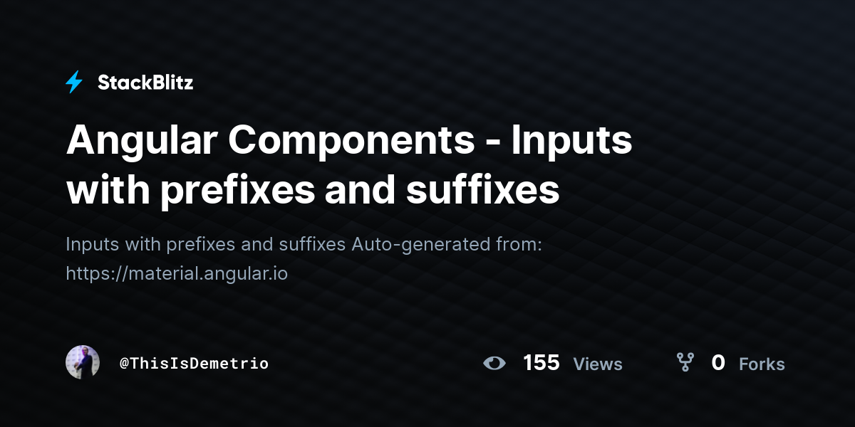 Angular Components - Inputs with prefixes and suffixes - StackBlitz