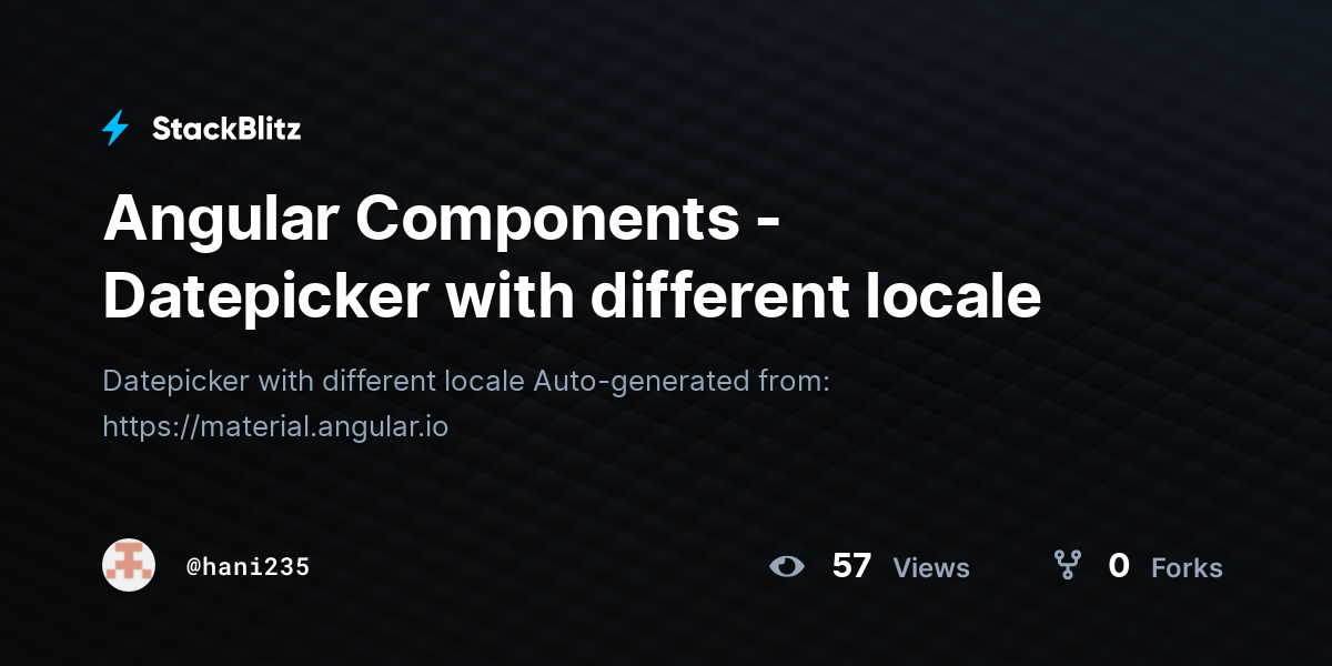 Angular Components - Datepicker with different locale - StackBlitz