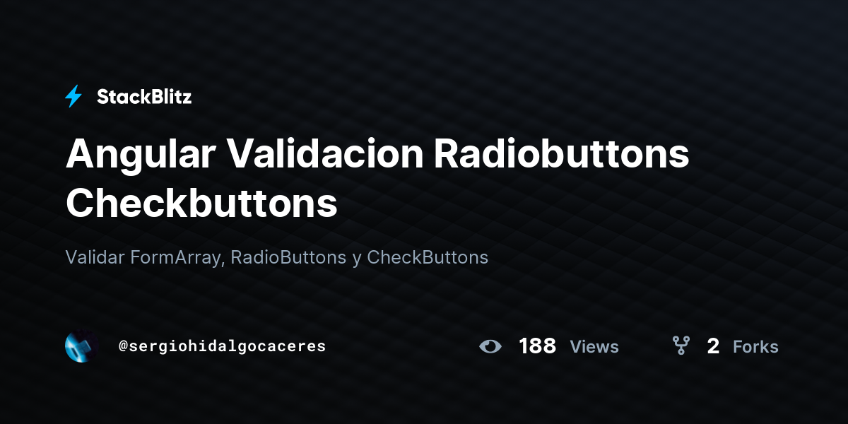 Angular Validacion Radiobuttons Checkbuttons - StackBlitz