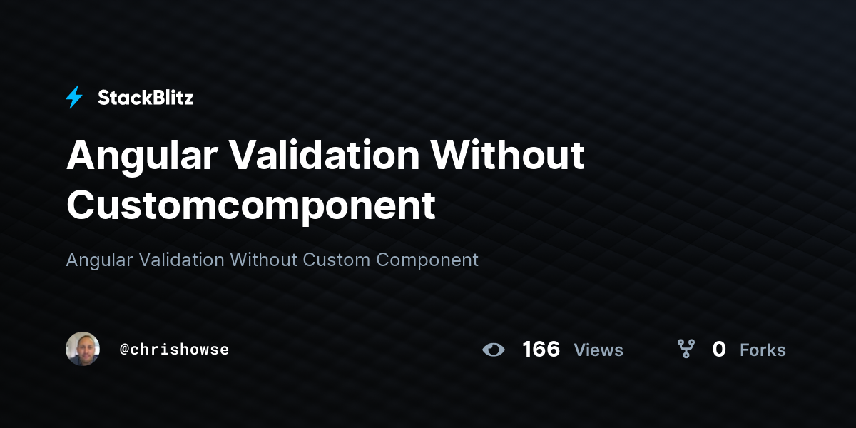 Angular Validation Without Customcomponent - StackBlitz Angular Validation Without Customcomponent - StackBlitz