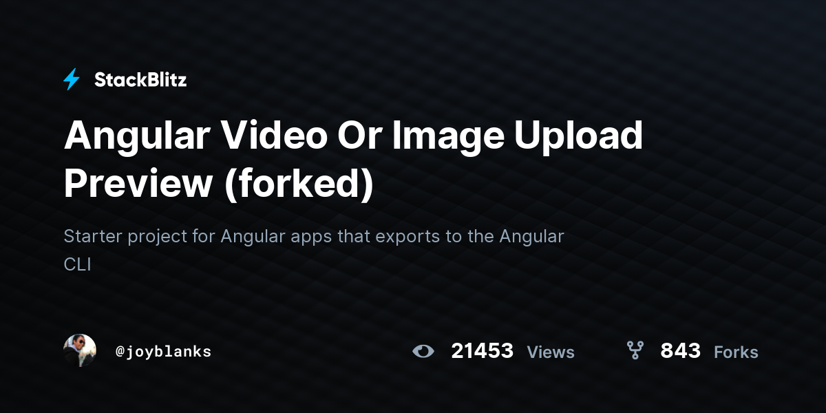 Angular Video Or Image Upload Preview (forked) - StackBlitz Angular Video Or Image Upload Preview (forked) - StackBlitz