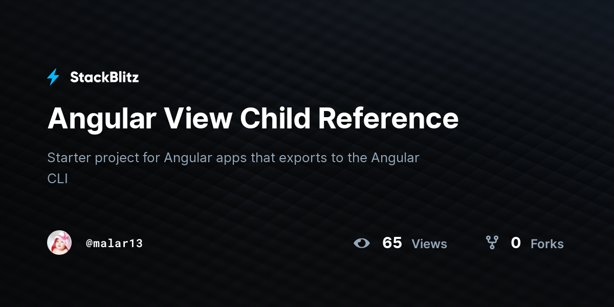 Angular View Child Reference - StackBlitz