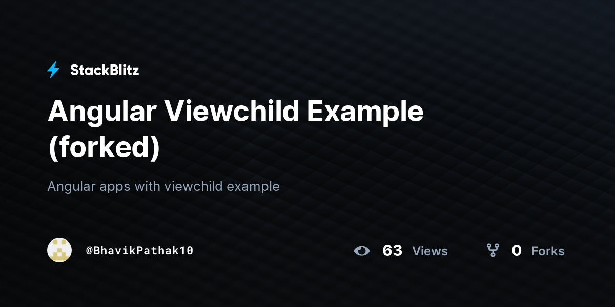 Angular Viewchild Example (forked) - StackBlitz Angular Viewchild Example (forked) - StackBlitz