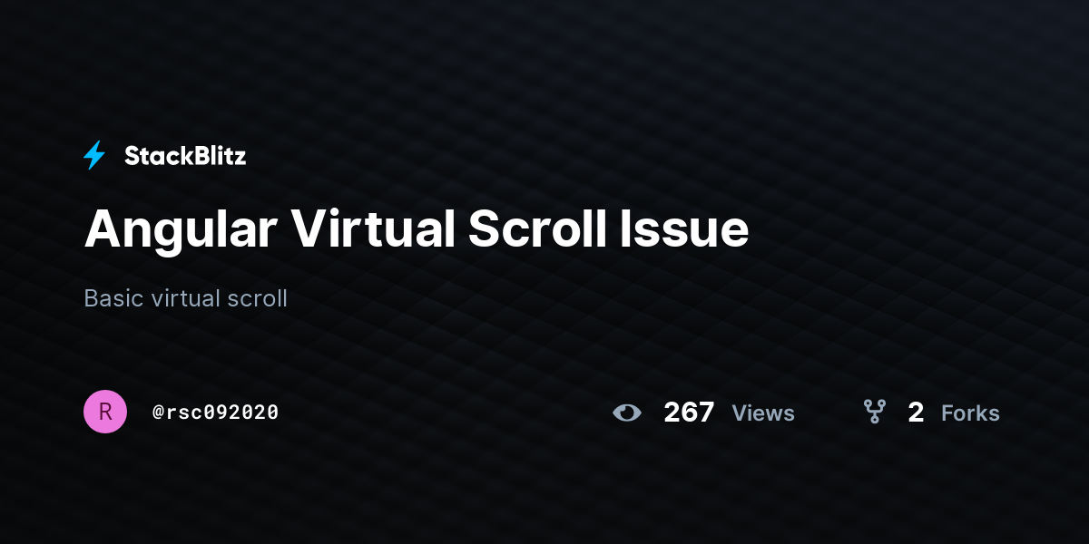 Angular Virtual Scroll Issue - StackBlitz Angular Virtual Scroll Issue - StackBlitz