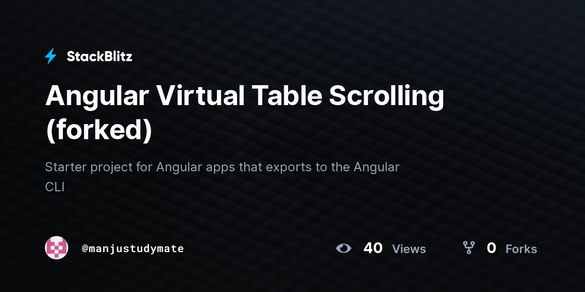 Angular Virtual Table Scrolling (forked) - StackBlitz Angular Virtual Table Scrolling (forked) - StackBlitz