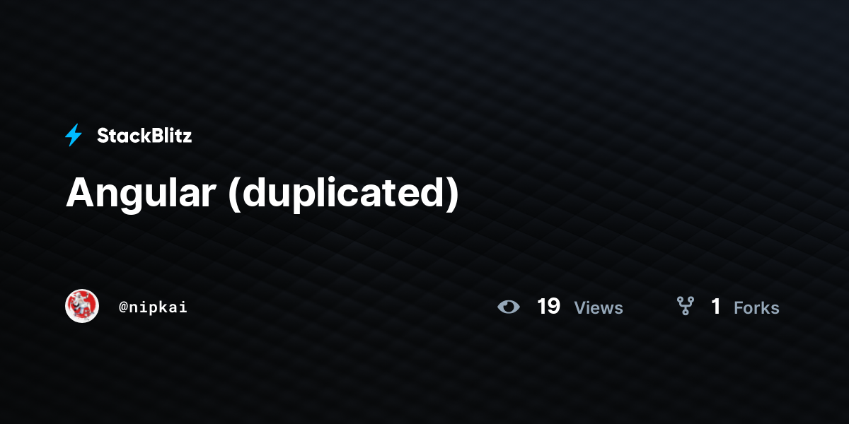 Angular (duplicated) - StackBlitz Angular (duplicated) - StackBlitz