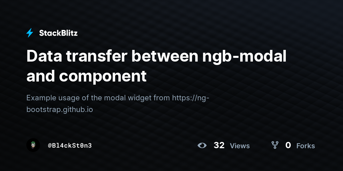 Data transfer between ngb-modal and component - StackBlitz Data transfer between ngb-modal and component - StackBlitz