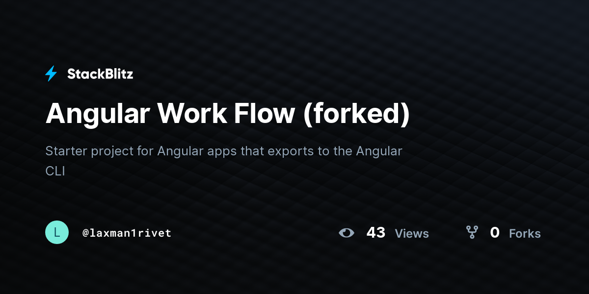 Angular Work Flow (forked) - StackBlitz Angular Work Flow (forked) - StackBlitz