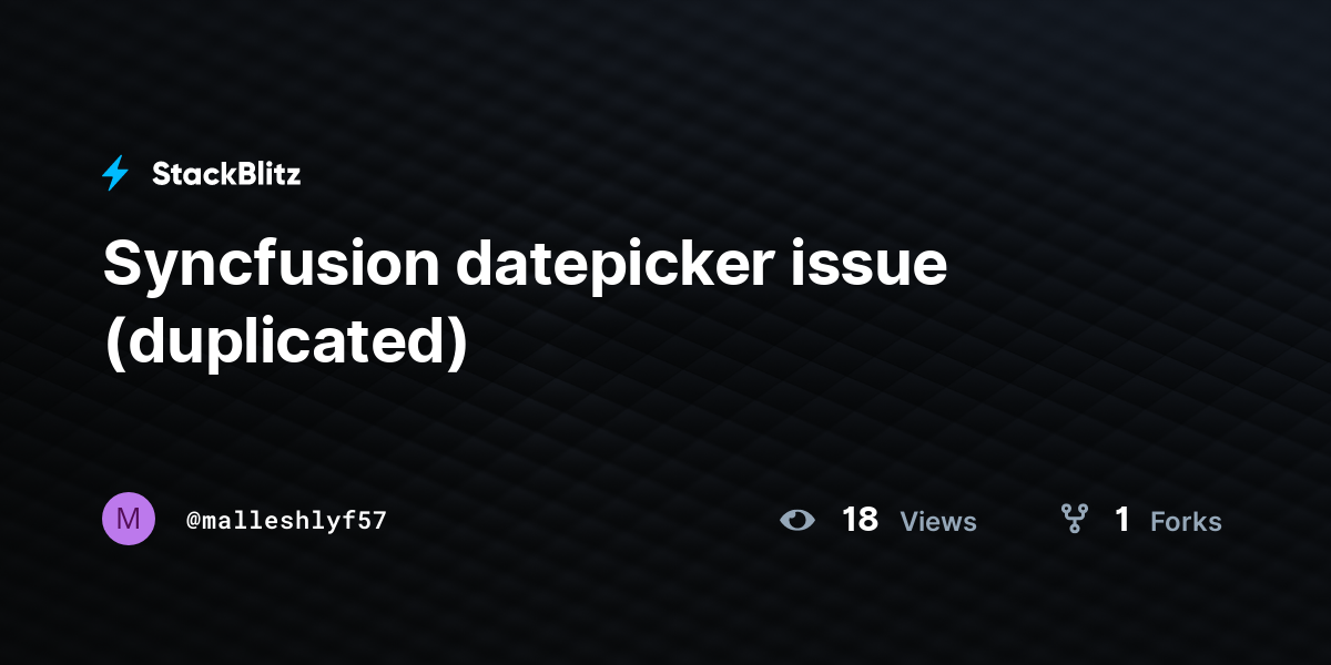 Syncfusion datepicker issue (duplicated) - StackBlitz