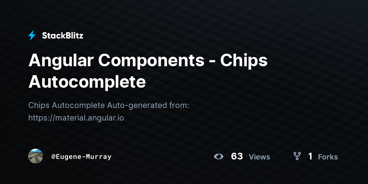 Angular Components - Chips Autocomplete - StackBlitz