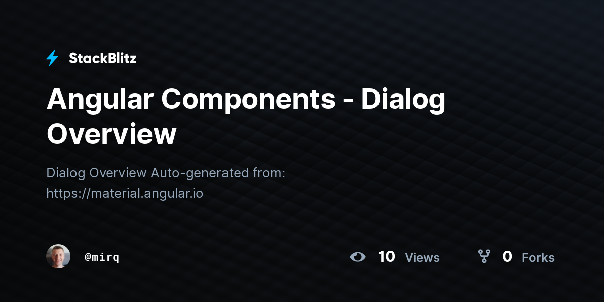 Angular Components - Dialog Overview - StackBlitz