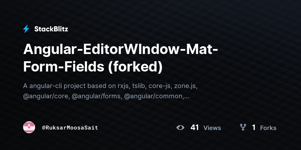 Angular-EditorWIndow-Mat-Form-Fields (forked) - StackBlitz