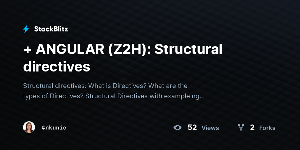 + ANGULAR (Z2H): Structural directives - StackBlitz + ANGULAR (Z2H): Structural directives - StackBlitz