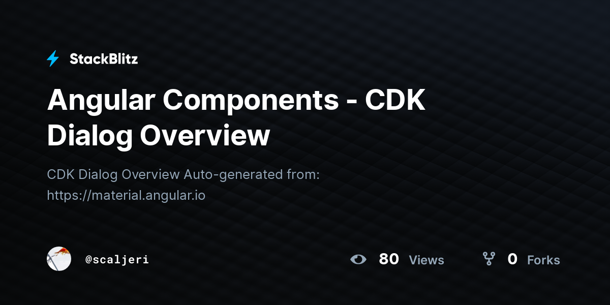 Angular Components - CDK Dialog Overview - StackBlitz