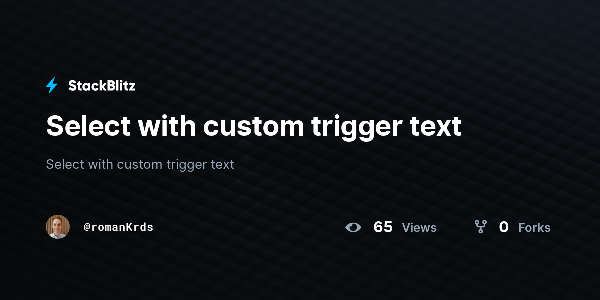 Select with custom trigger text - StackBlitz
