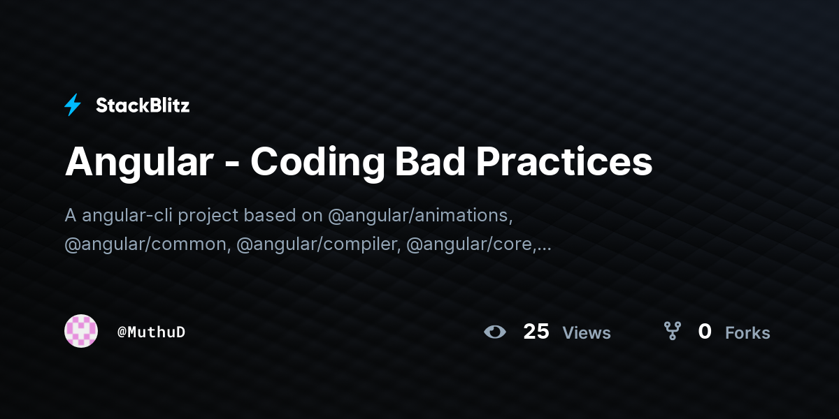Angular - Coding Bad Practices - StackBlitz