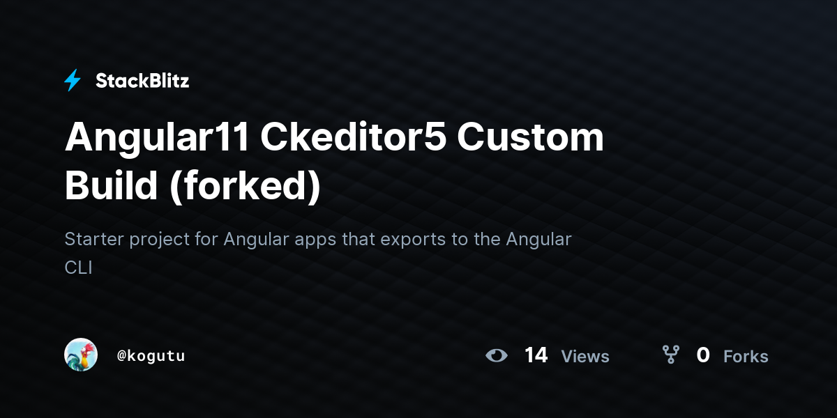 Angular11 Ckeditor5 Custom Build (forked) - StackBlitz