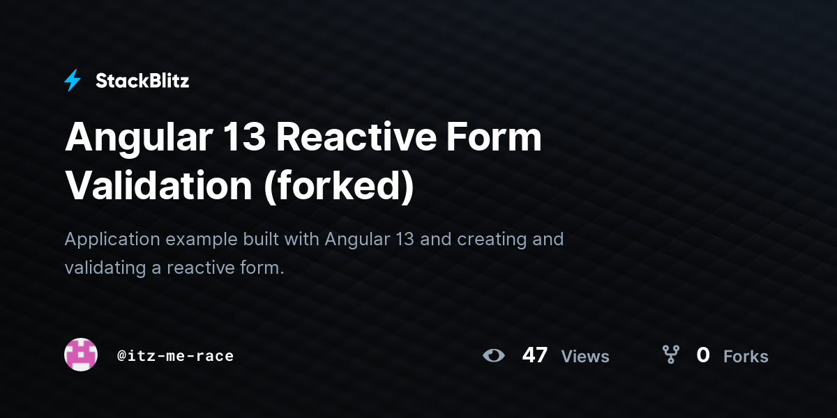 Angular 13 Reactive Form Validation (forked) - StackBlitz