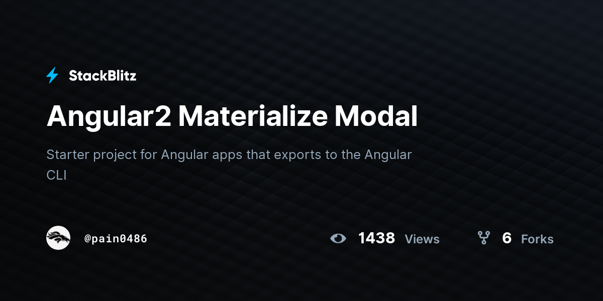 Angular2 Materialize Modal - StackBlitz Angular2 Materialize Modal - StackBlitz