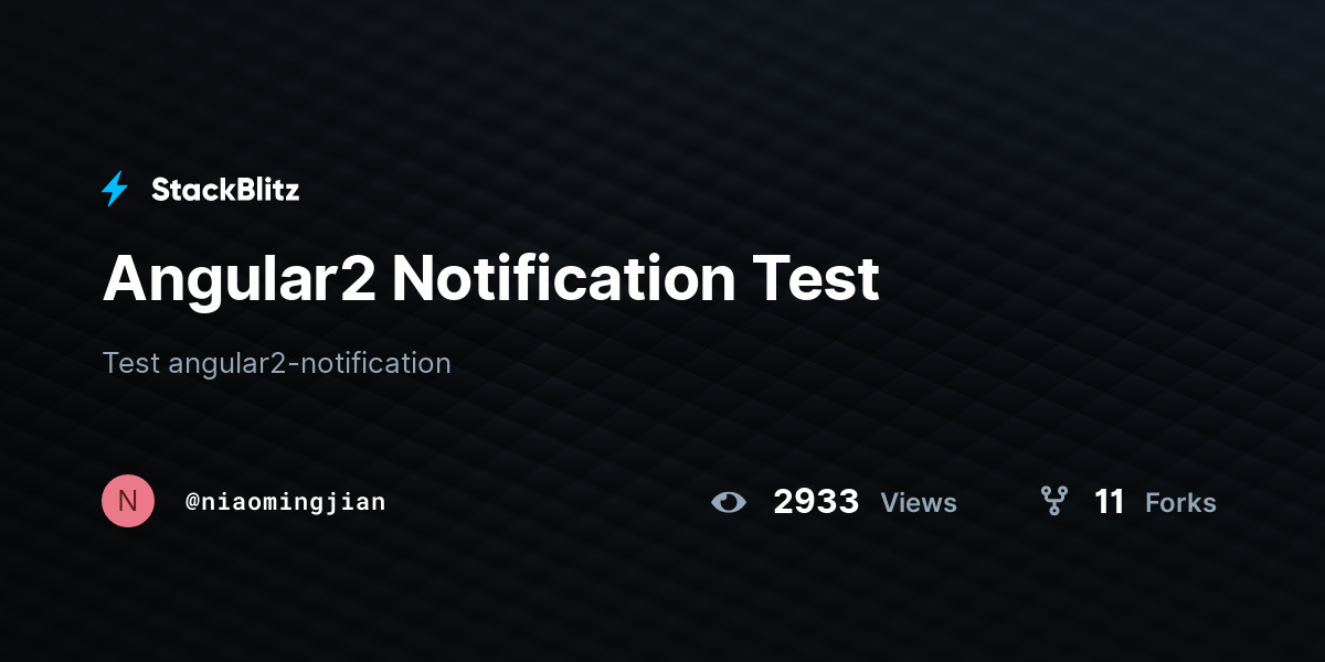 Angular2 Notification Test - StackBlitz