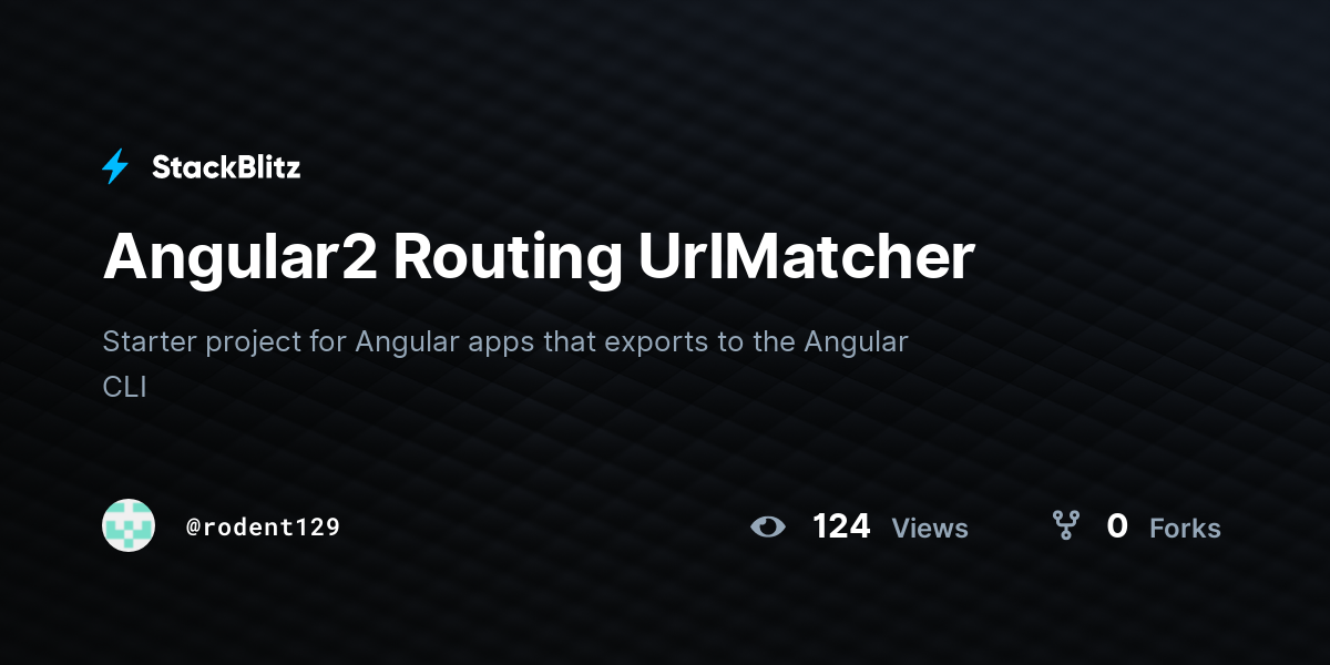 Angular2 Routing UrlMatcher - StackBlitz Angular2 Routing UrlMatcher - StackBlitz