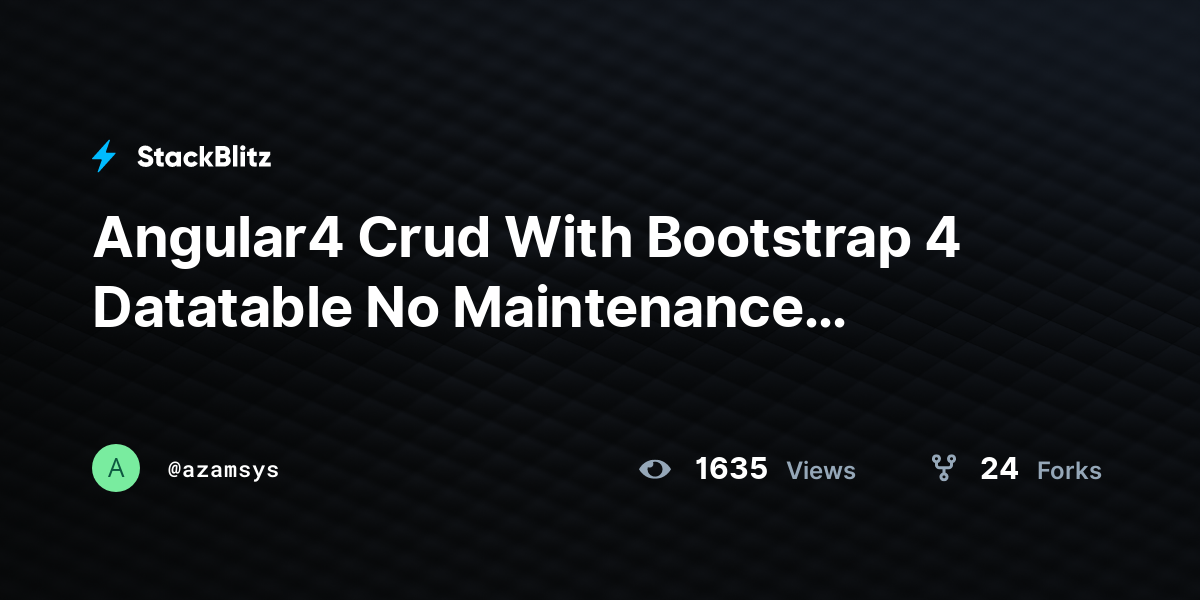 Angular4 Crud With Bootstrap 4 Datatable No Maintenance (forked) - StackBlitz