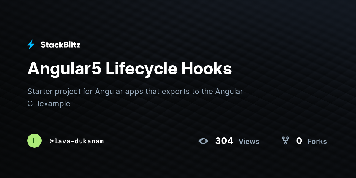Angular5 Lifecycle Hooks - StackBlitz Angular5 Lifecycle Hooks - StackBlitz