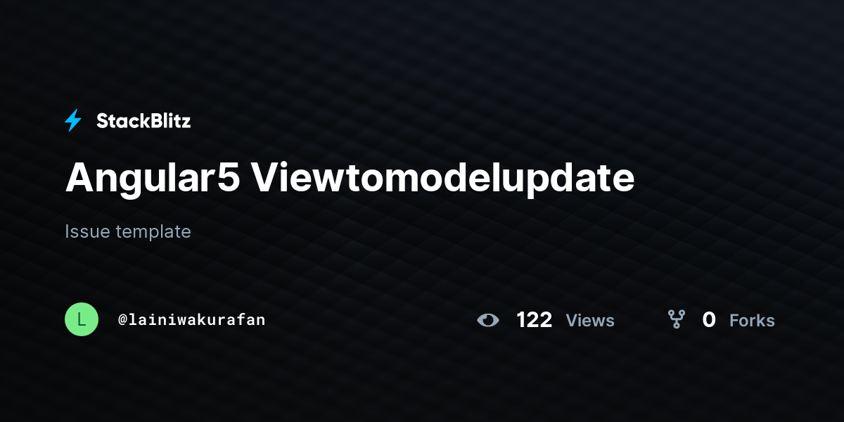 Angular5 Viewtomodelupdate - StackBlitz Angular5 Viewtomodelupdate - StackBlitz