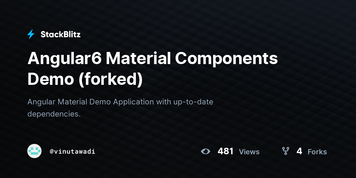 Angular6 Material Components Demo (forked) - StackBlitz Angular6 Material Components Demo (forked) - StackBlitz
