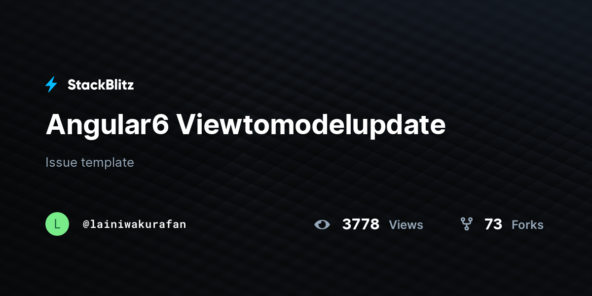 Angular6 Viewtomodelupdate - StackBlitz