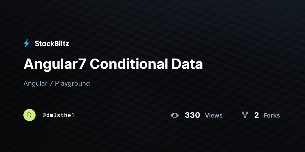 Angular7 Conditional Data - StackBlitz