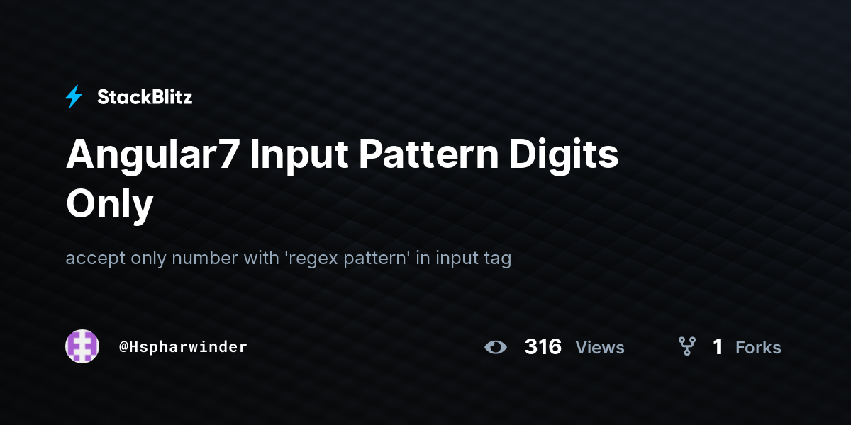 Angular7 Input Pattern Digits Only - StackBlitz