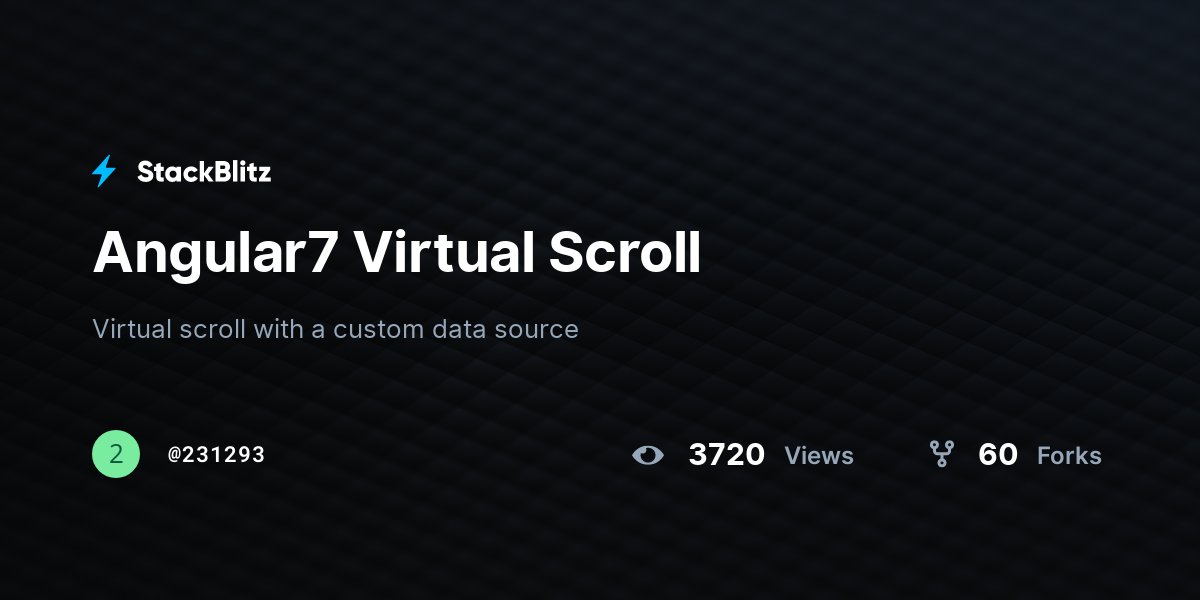 Angular7 Virtual Scroll - StackBlitz