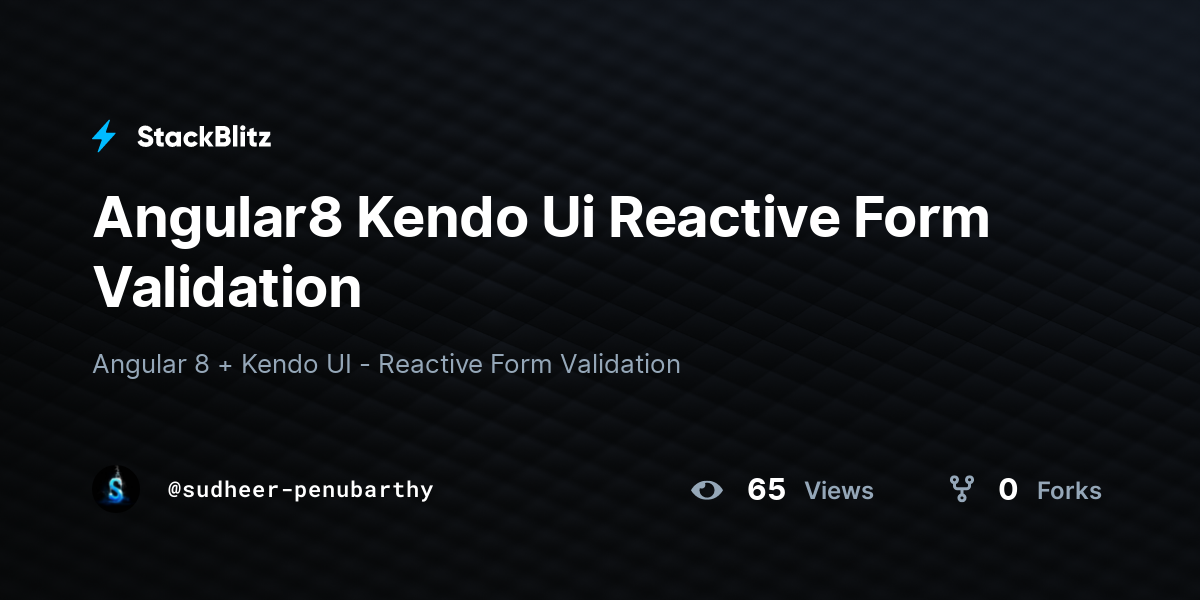 Angular8 Kendo Ui Reactive Form Validation - StackBlitz Angular8 Kendo Ui Reactive Form Validation - StackBlitz