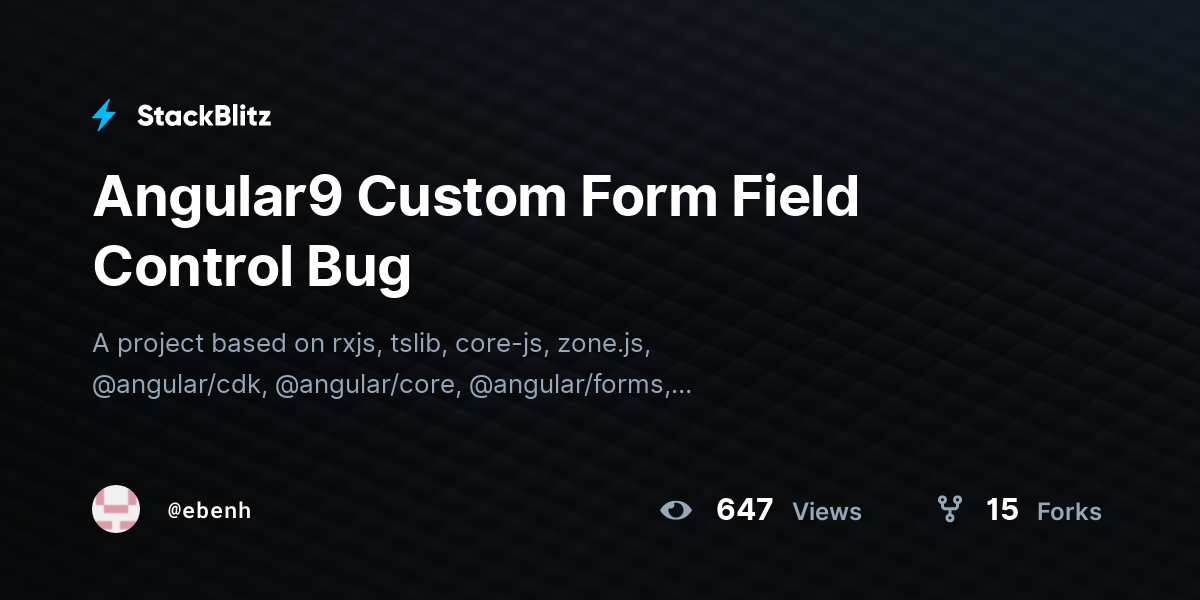 Angular9 Custom Form Field Control Bug - StackBlitz Angular9 Custom Form Field Control Bug - StackBlitz