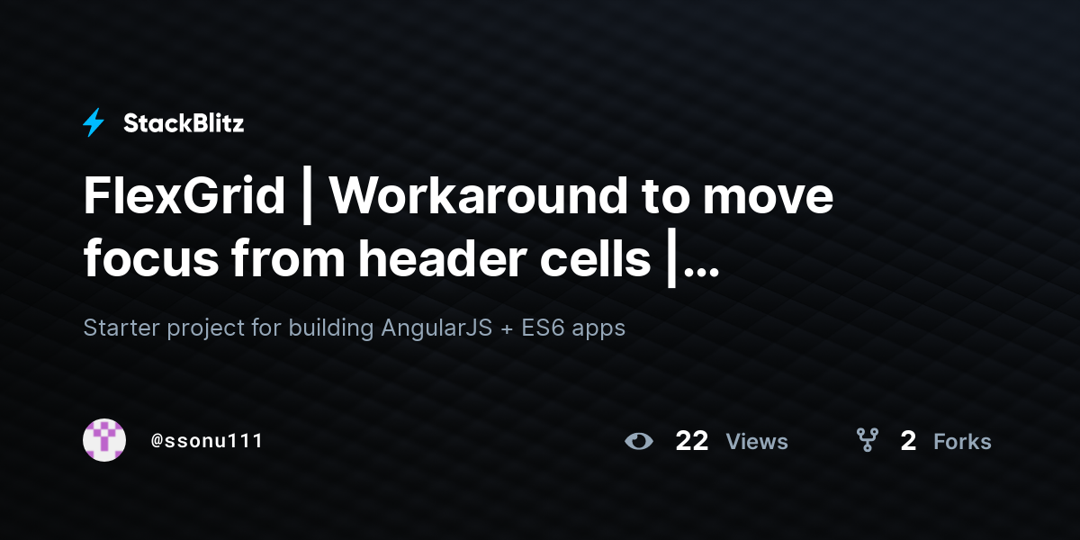 FlexGrid | Workaround to move focus from header cells | AngularJs - StackBlitz