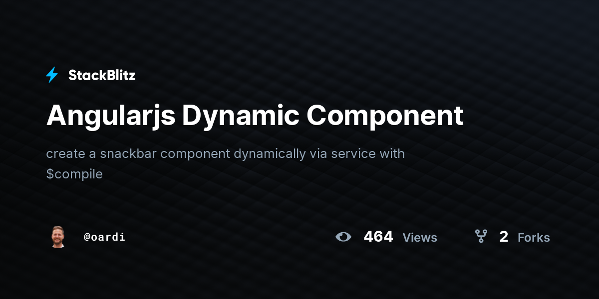 Angularjs Dynamic Component - StackBlitz