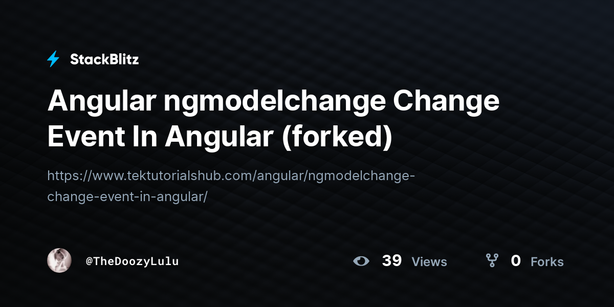 Angular ngmodelchange Change Event In Angular (forked) - StackBlitz