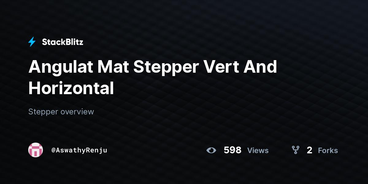 Angulat Mat Stepper Vert And Horizontal - StackBlitz