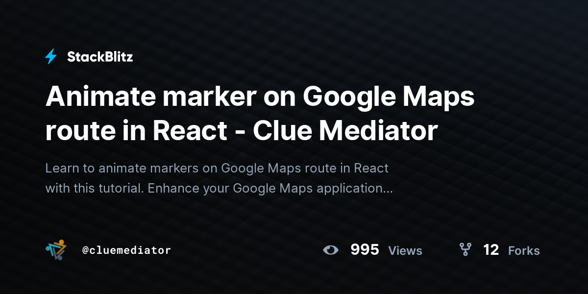 Animate marker on Google Maps route in React - Clue Mediator - StackBlitz Animate marker on Google Maps route in React - Clue Mediator - StackBlitz
