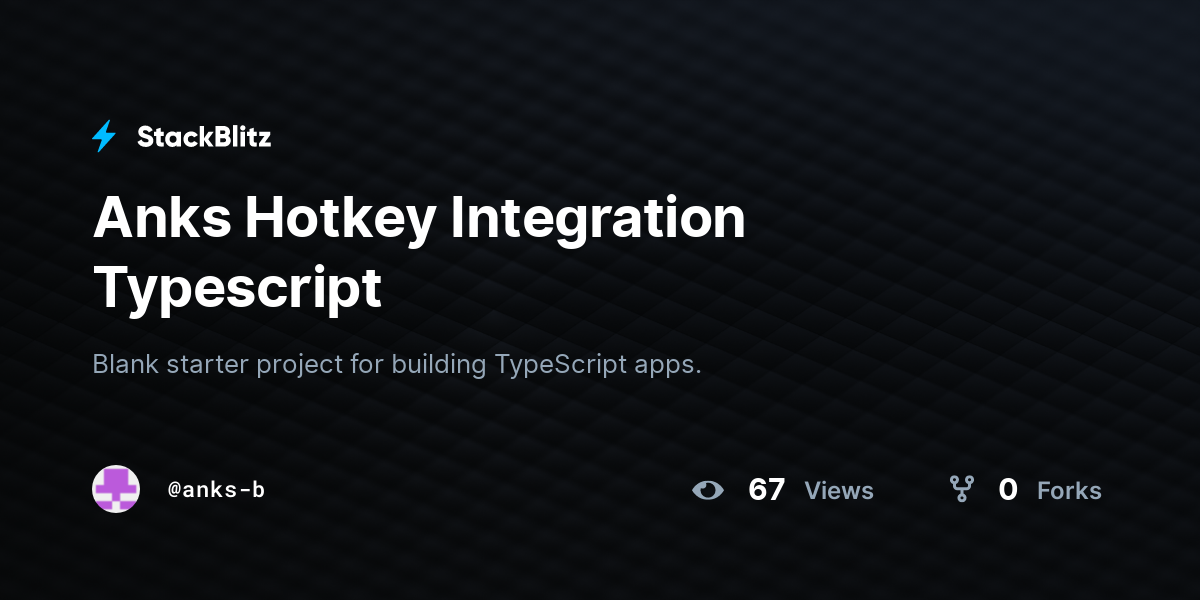 Anks Hotkey Integration Typescript - StackBlitz Anks Hotkey Integration Typescript - StackBlitz