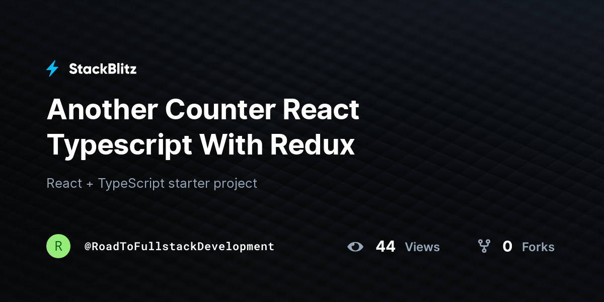 Another Counter React Typescript With Redux - StackBlitz Another Counter React Typescript With Redux - StackBlitz
