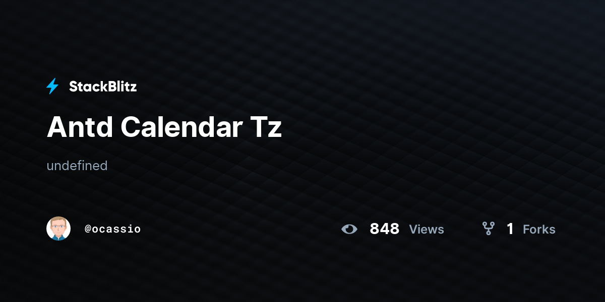 Antd Calendar Tz - StackBlitz Antd Calendar Tz - StackBlitz