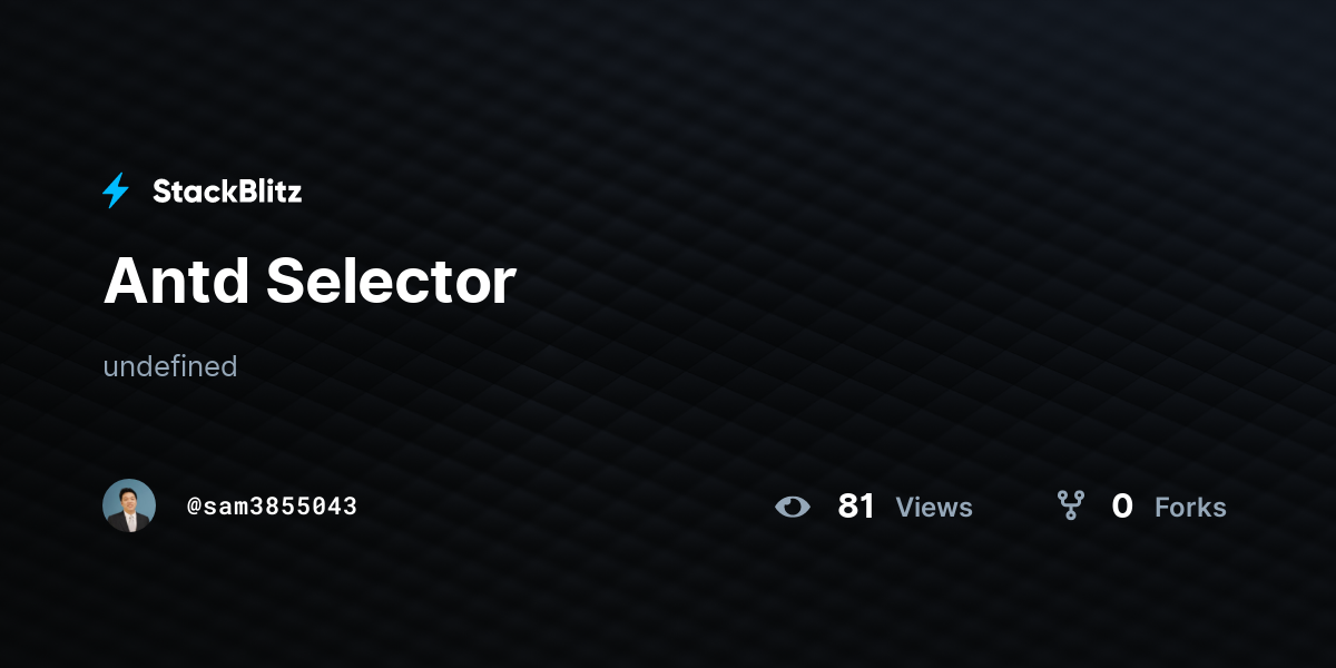 Antd Selector - StackBlitz