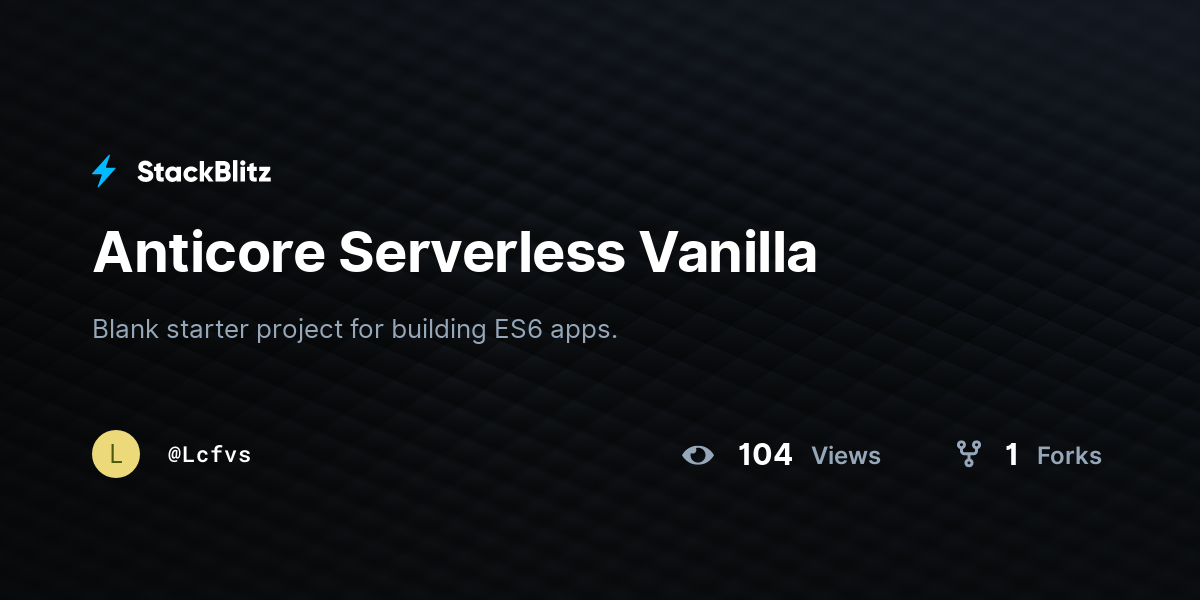 Anticore Serverless Vanilla - StackBlitz