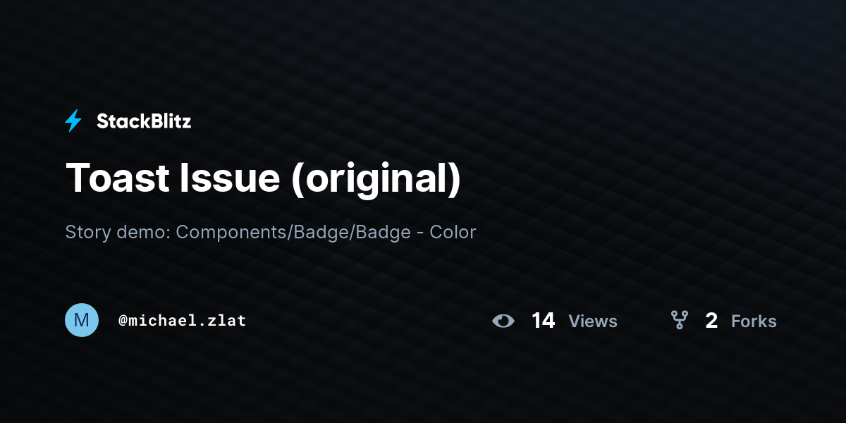 Toast Issue (original) - StackBlitz