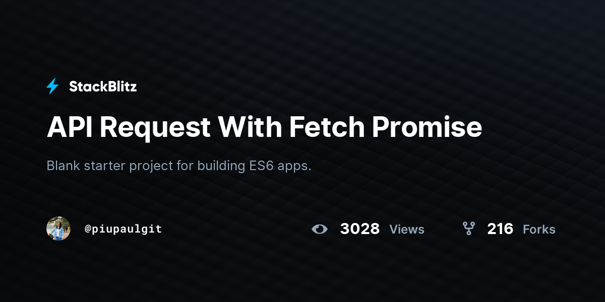 API Request With Fetch Promise - StackBlitz