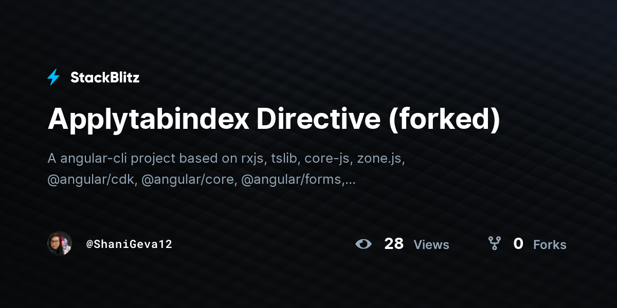 Applytabindex Directive (forked) - StackBlitz Applytabindex Directive (forked) - StackBlitz