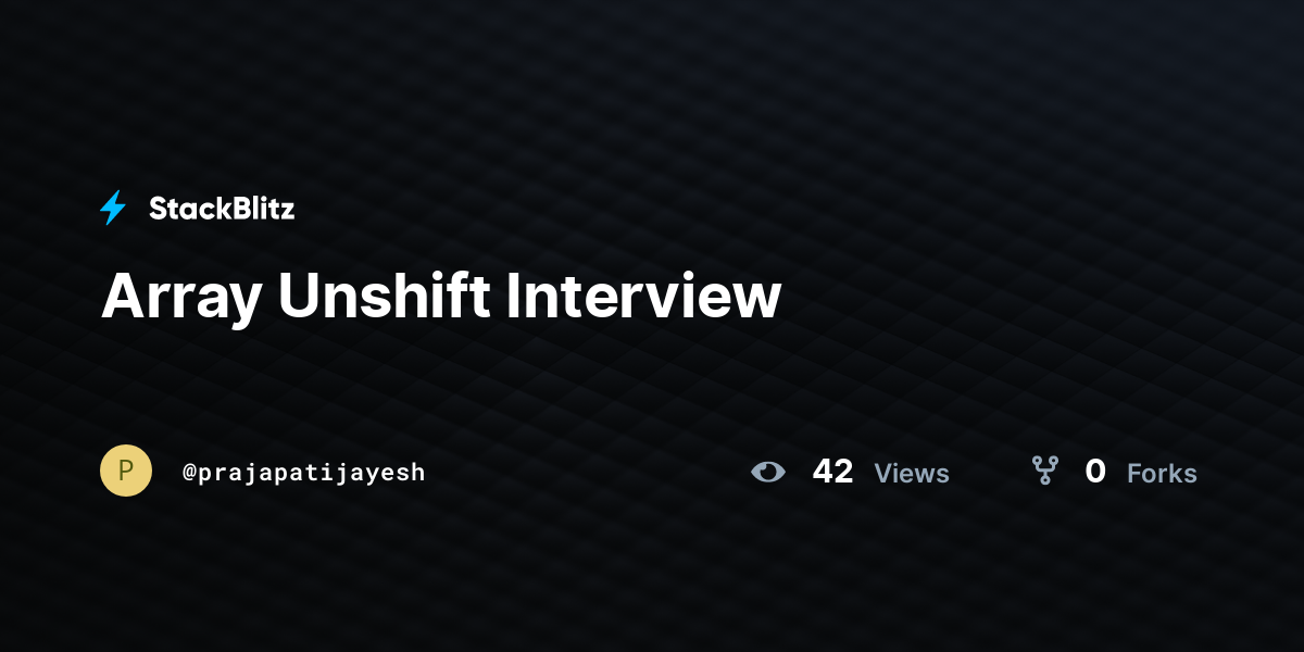 Array Unshift Interview - StackBlitz