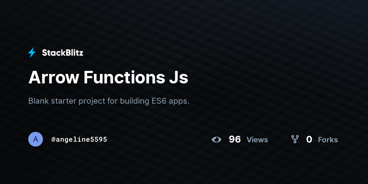 Arrow Functions Js - StackBlitz Arrow Functions Js - StackBlitz